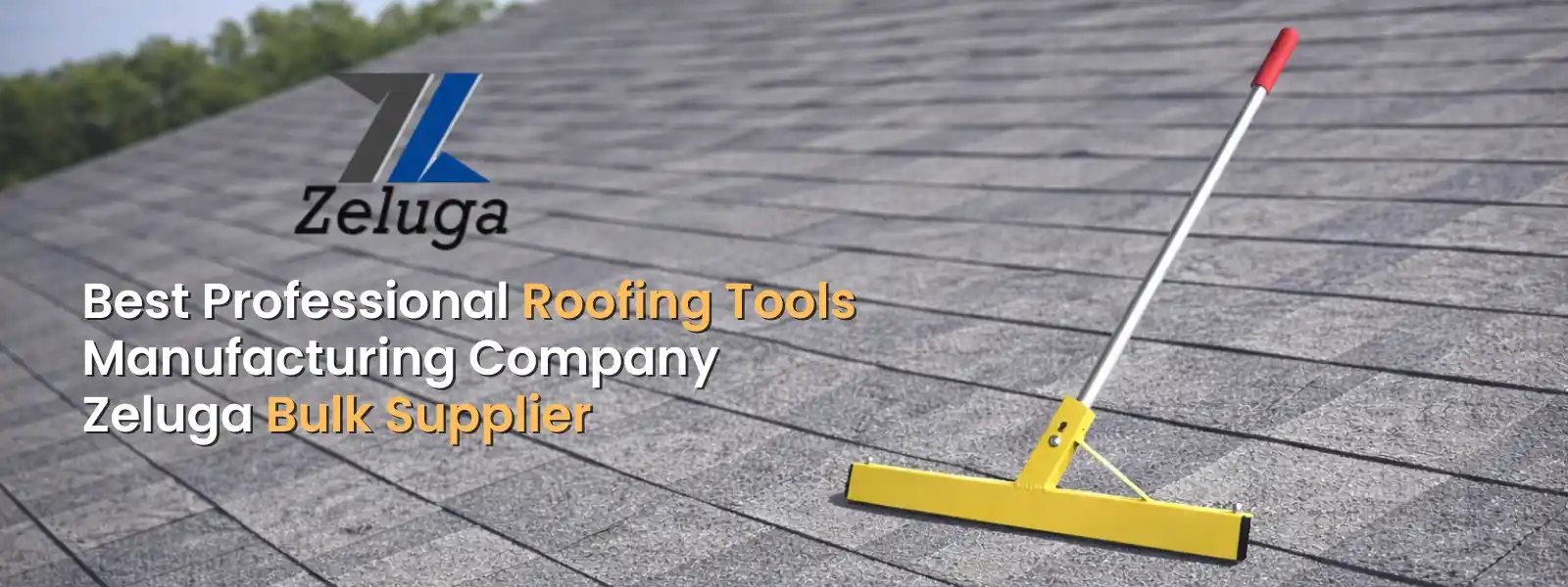 Best Professional Roofing Tools Manufacturing Company